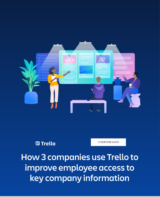 3 Companies Boost Employee Access to Key Info with Trello