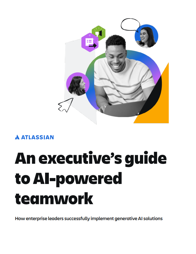 Executive Guide to AI Teamwork | Atlassian Whitepaper