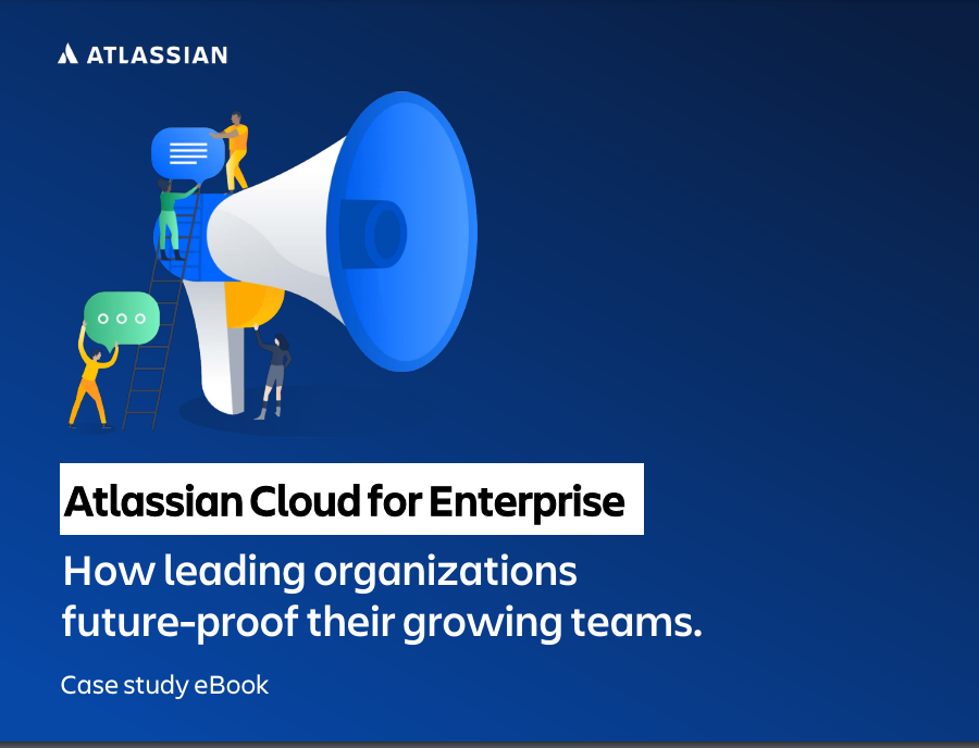 Future-Proof Your Company with Atlassian Cloud Enterprise