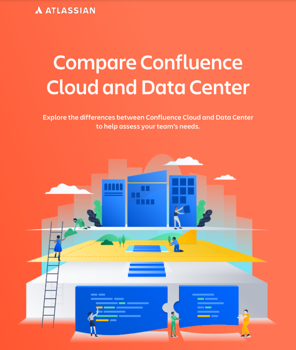 Compare Confluence Cloud and Data Center | Atlassian Whitepaper