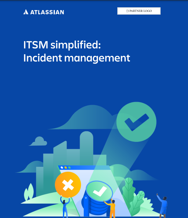 ITSM simplified: Incident management