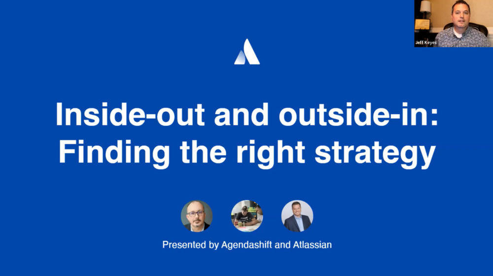Inside-out and outside-in: Finding the right strategy