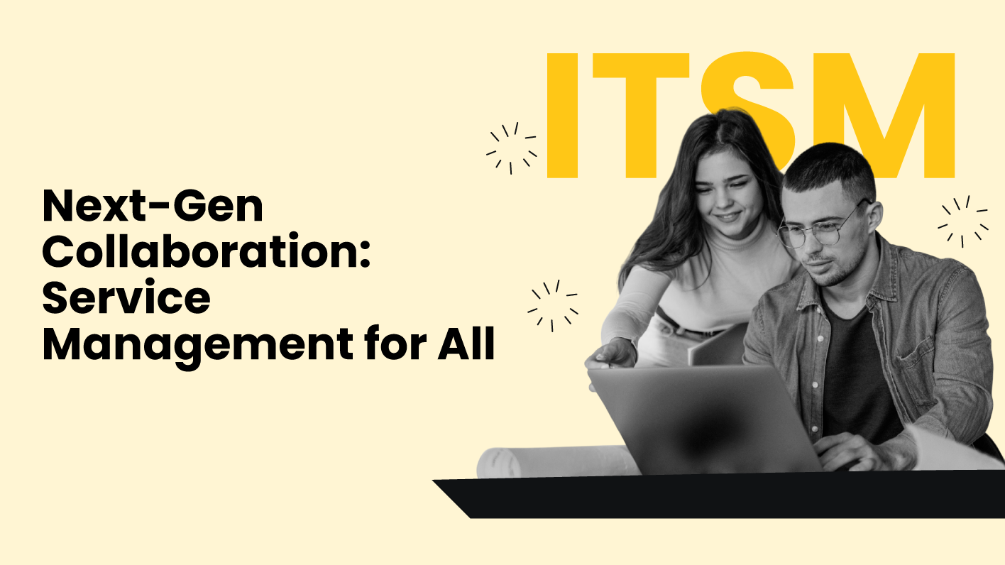 Next-Gen Collaboration: Service Management for All