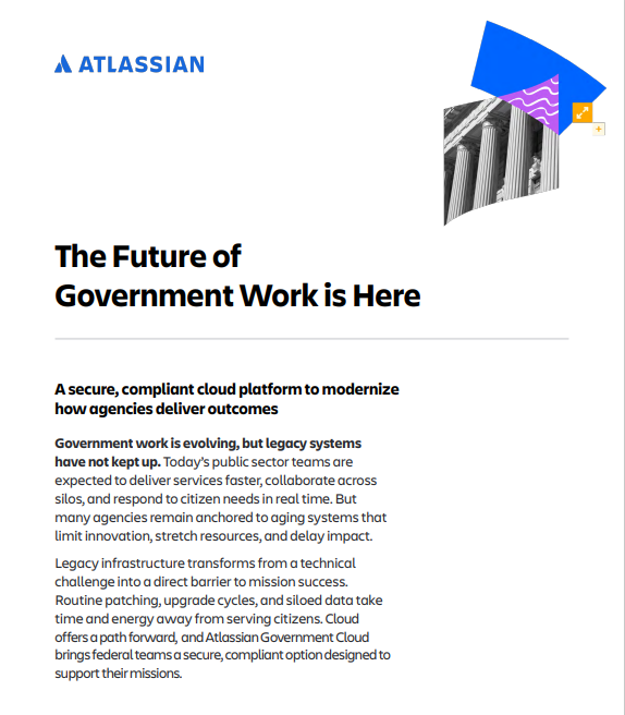 Atlassian Datasheet: The Future of Government Work is Here