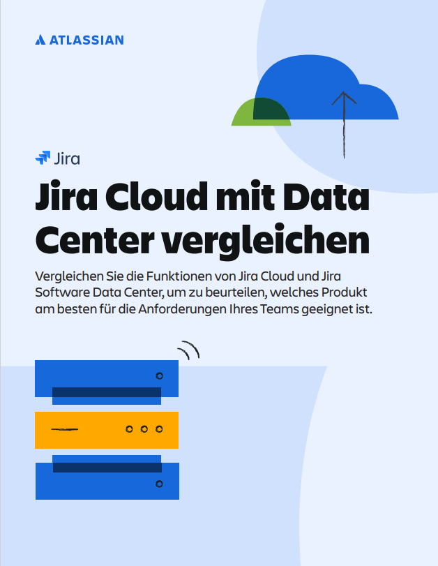 Jira Cloud mit Data Center vergleichen | Atlassian Whitepaper